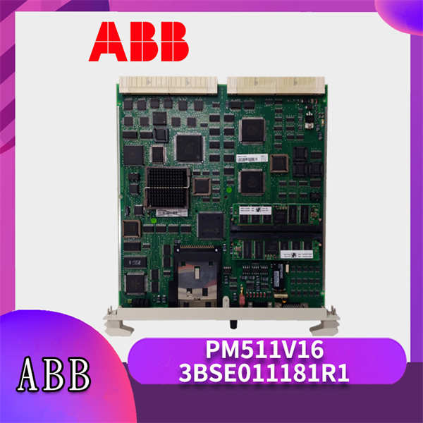 ABB PM511V16-3BSE011181R1 – 深圳长欣自动化设备有限公司